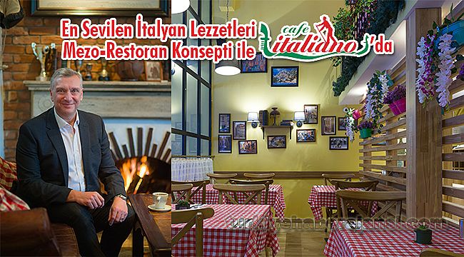 En Sevilen İtalyan Lezzetleri Mezo-Restoran Konsepti ile Cafe Italiano ...