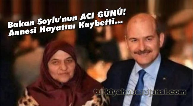 Bakan Soylu'nun ACI GÜNÜ! Annesi Hayatını Kaybetti... - Güncel ... Bakan Soylu'nun ACI GÜNÜ! Annesi Hayatını Kaybetti... - Güncel ...